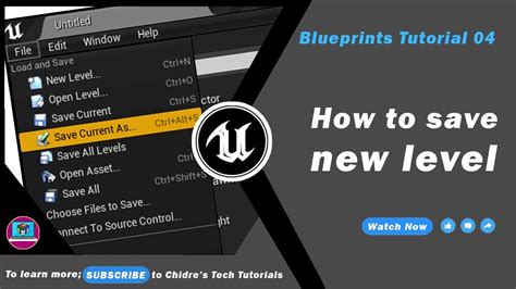 Blueprints Tutorial 04 How To Save A New Level Unreal Engine Blueprints Guide Youtube