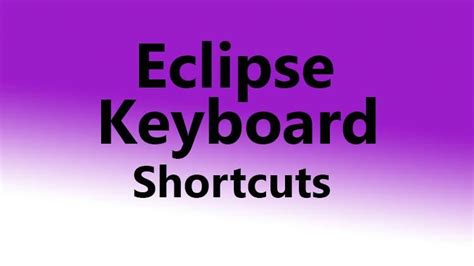 Top 10 Eclipse Ide Keyboard Shortcuts That Will Increase Your