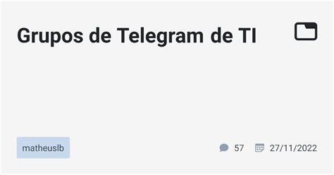Grupos De Telegram De Ti · Matheuslb · Tabnews