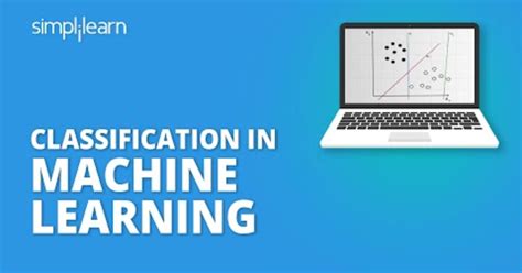 classification in machine learning machine learning tutorial python