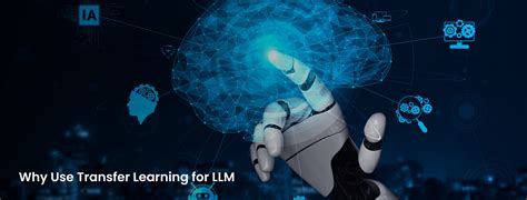 transfer learning llm large language models for success