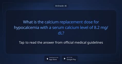What Is The Calcium Replacement Dose For Hypocalcemia With A Serum Calcium Level Of 8 2 Mg Dl