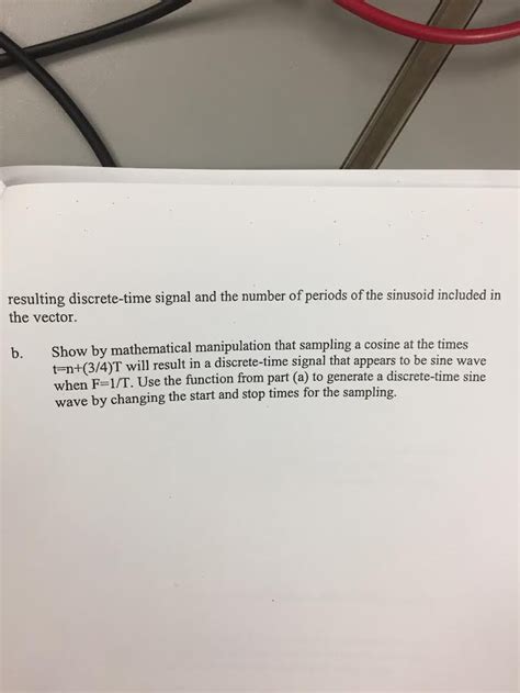Solved Often A Discrete Time Signal Is Produced By Sampling Chegg
