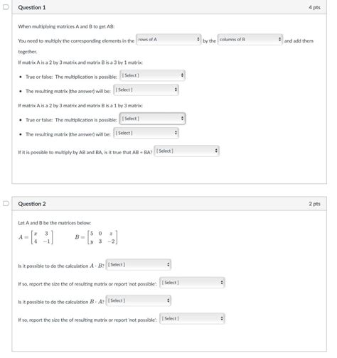 Solved Question 1 When Multiplying Matrices A And B To Get