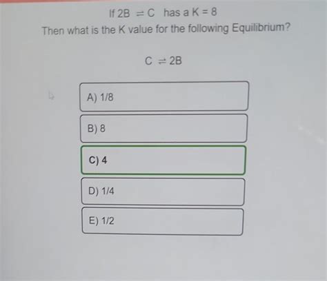 Solved If AB Has A K 0 5 Then What Is The K Value For The Chegg Com