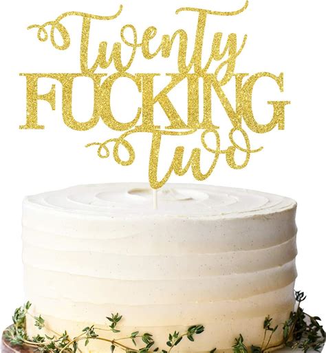 Twenty Fucking Two Cake Topper Happy 22nd Birthday Turkey Ubuy