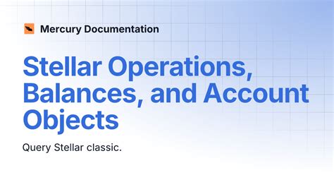 stellar operations balances and account objects mercury documentation