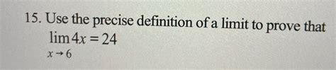 solved use the precise definition of a limit to prove