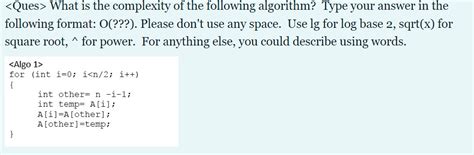 Solved What Is The Complexity Of The Following Algorithm Chegg
