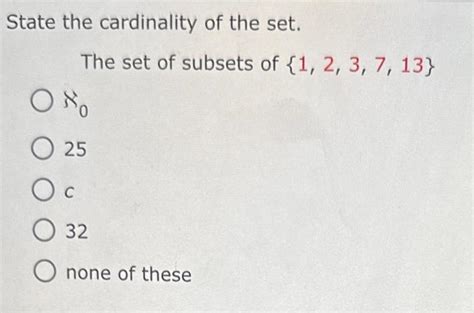 Solved State The Cardinality Of The Set The Set Of Subsets