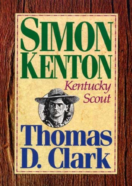 Adventure Story Biography Western History Fitting Labels For Simon Kenton Kentucky Scout