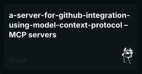 A Server For Github Integration Using Model Context Protocol Mcp