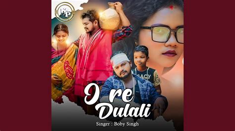 O Re Dulali Youtube