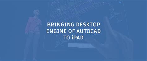 Autodesk Brings Core Desktop Engine Of Autocad To Ipad Autocad Blog Autodesk