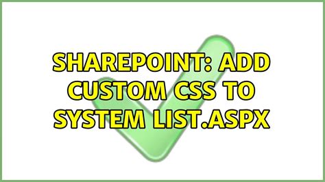 Sharepoint Add Custom Css To System Listaspx Youtube