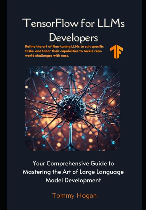 Tensorflow For Llms Developers Your Comprehensive Guide To Mastering