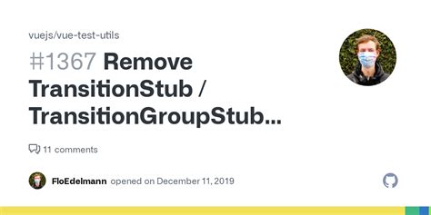 Remove Transitionstub Transitiongroupstub From Docs · Issue 1367 · Vuejsvue Test Utils · Github