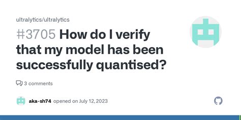 How Do I Verify That My Model Has Been Successfully Quantised · Issue 3705 · Ultralytics