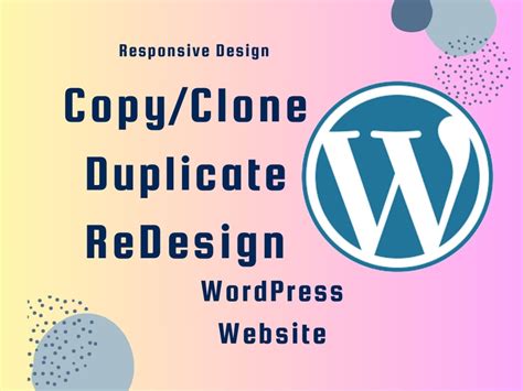 Copy Clone Duplicate Redesign Customize Revamp Wordpress Website