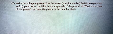 solved write the voltage represented as the phasor complex number 3