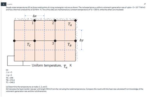 Solved Steady State Temperatures K At Three Nodal Points Chegg