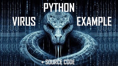 🐍 Undetectable Python Virus Example Source Code Malware Make Python Malware Coding Youtube