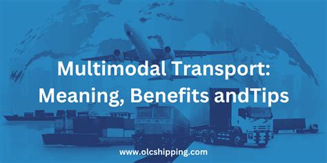 Multimodal Transport Meaning Benefits And Tips Olc Shipping Line Private Limited