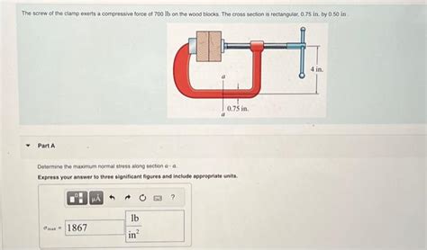 Solved The Screw Of The Clamp Exerts A Compressive Force Of