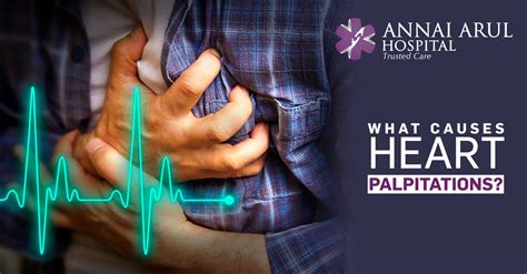 What Causes Heart Palpitations Multispeciality Hospitals In Chennai