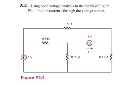 Solved 34 Using Node Voltage Analysis In The Circuit Of