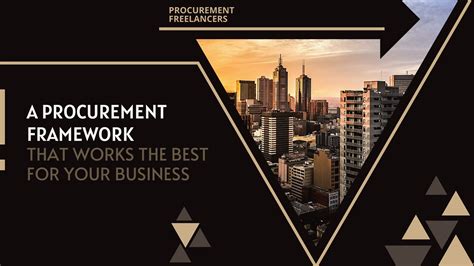 A Procurement Framework That Works The Best For Your Business Procurement Blog Procurement