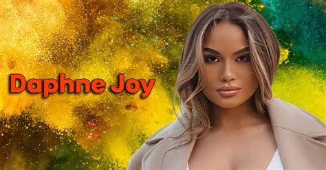 Daphne Joy Exposing The Complex Star Best In 2023