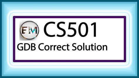 CS501 GDB Solution Fall 2019 2020 EducationMania CS501 GDB