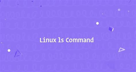 Ls Command In Linux List Files And Directories Linuxize
