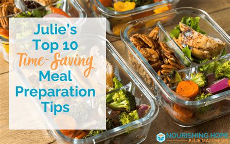 Julies Top 10 Time Saving Meal Preparation Tips Nourishing Hope