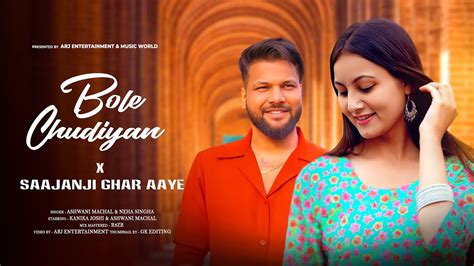 Bole Chudiyan X Saajanji Ghar Aaye Hindi Mashup 2023 Cover Old Song New Version Hindi