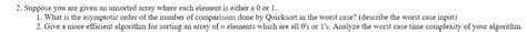 Solved Suppose You Are Given An Unsorted Array Where Each