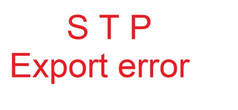 Tekla Error In STP File Export Tek1