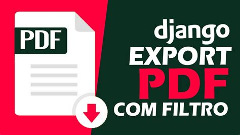 django exportar para pdf com filtro youtube