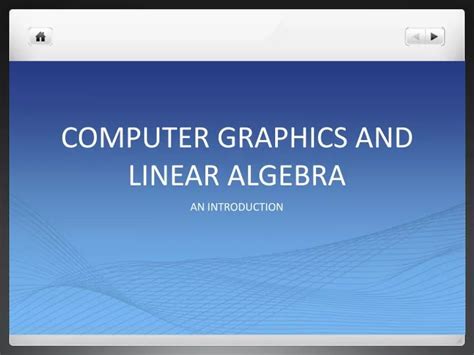 Ppt Computer Graphics And Linear Algebra Powerpoint Presentation Free Download Id2660979