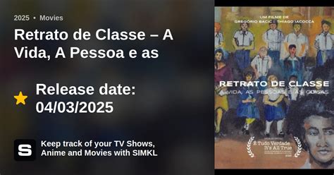 Retrato De Classe A Vida A Pessoa E As Coisas 2025