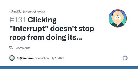 Clicking Interrupt Doesnt Stop Roop From Doing Its Thing · Issue 131 · S0md3vsd Webui