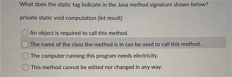 Solved What Does The Static Tag Indicate In The Java Method