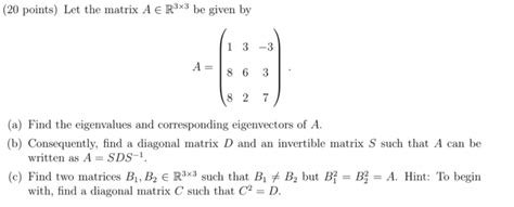 solved 20 points let the matrix a € r3x3 be given by 1 3