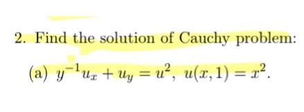 Solved Find The Solution Of Cauchy Problem A Chegg Com