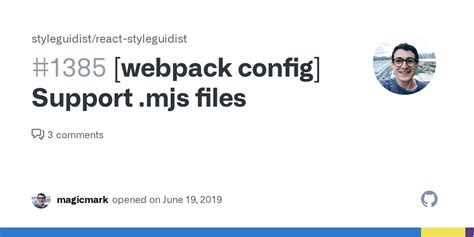 Webpack Config Support Mjs Files · Issue 1385 · Styleguidistreact Styleguidist · Github
