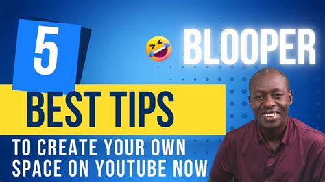 Blooper How To Create Your Own Space On Youtube 5 Quick Steps Youtube