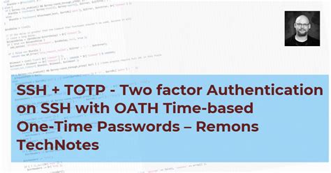Ssh Totp Two Factor Authentication On Ssh With Oath Time Based One