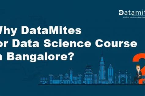 Why Datamites For Data Science Course In Bangalore Datamites Offical
