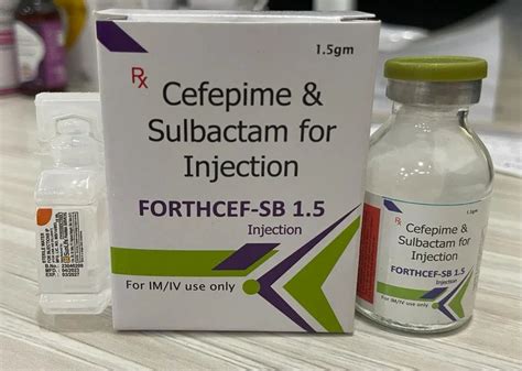 Antibiotic Injection Forthcef Sb 1 5 Injection Cefepimeandaulbactam For Injection Manufacturer